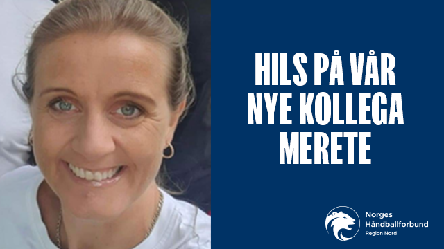 Hils på vår nye kollega, Merete! | handball.no